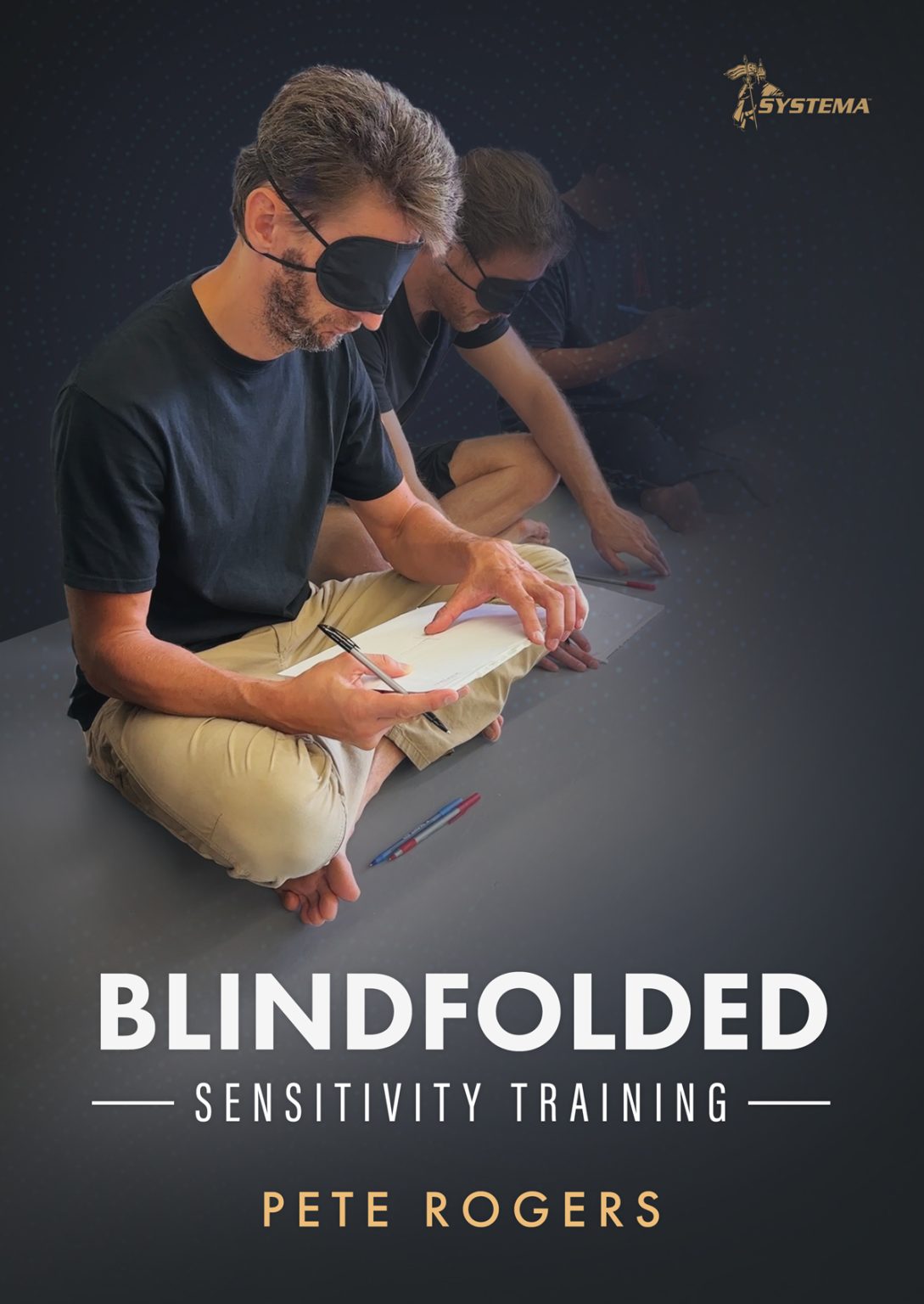 BLINDFOLDED: Sensitivity Training (downloadable) - Systema HQ Toronto