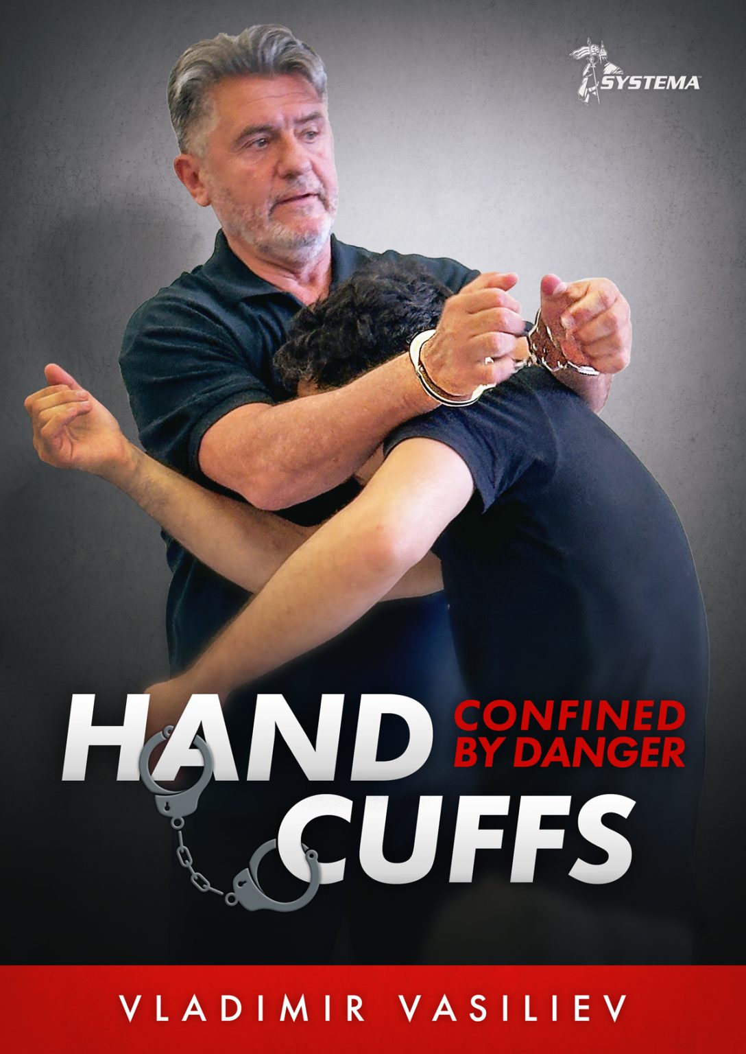 HANDCUFFS: Confined by Danger (downloadable) - Systema HQ Toronto